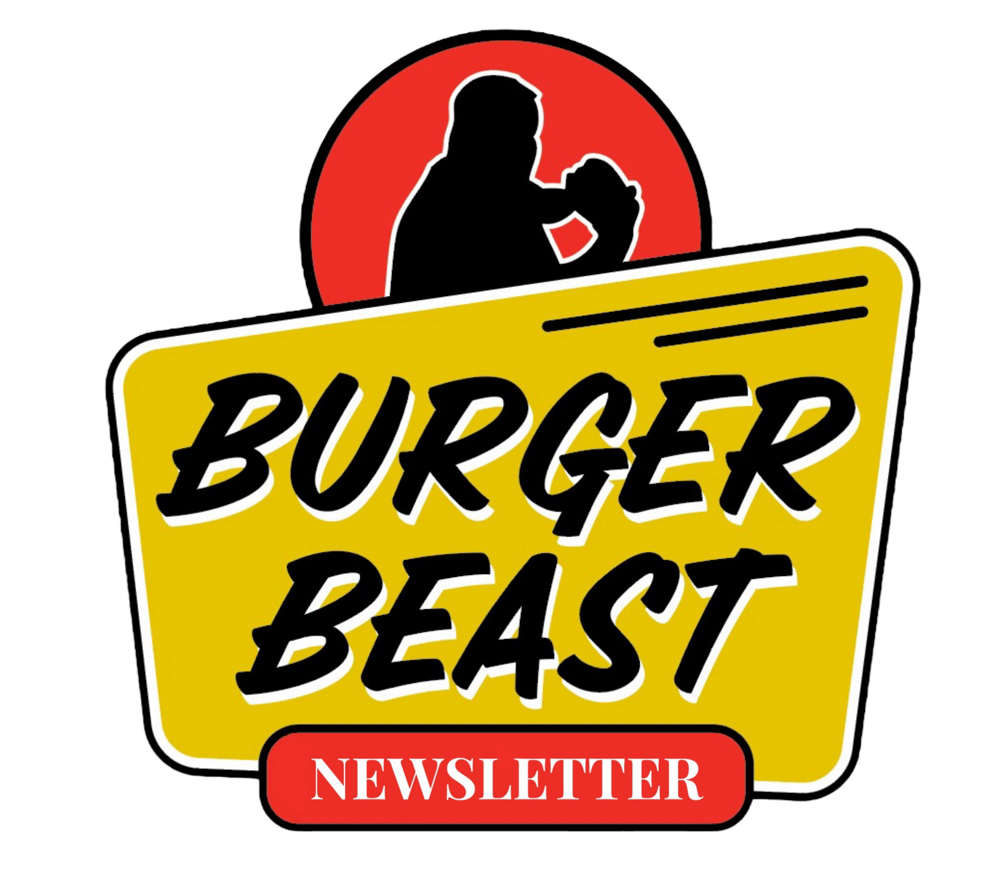 Burger Beast Knows Best Newsletter
